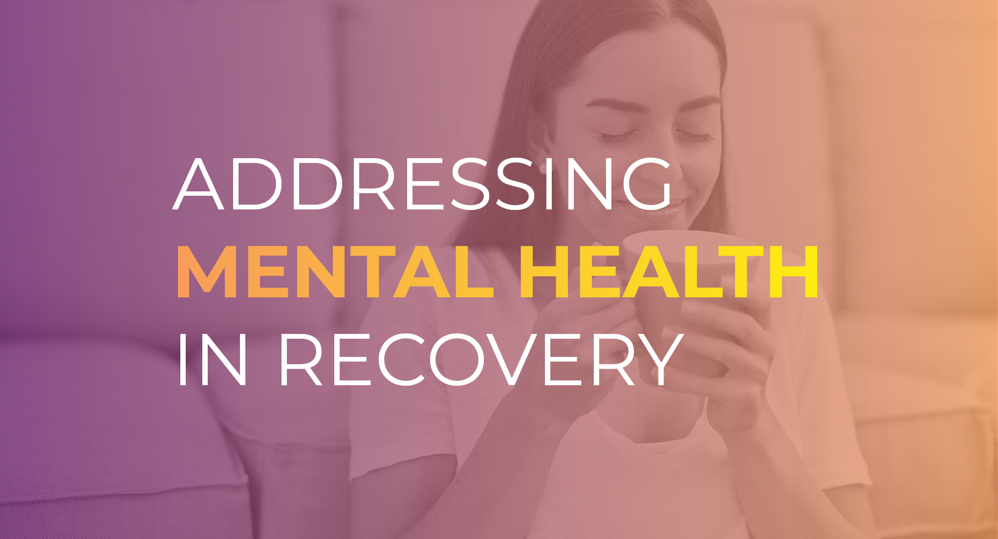 Addressing Mental Health in Recovery - Caz Recovery